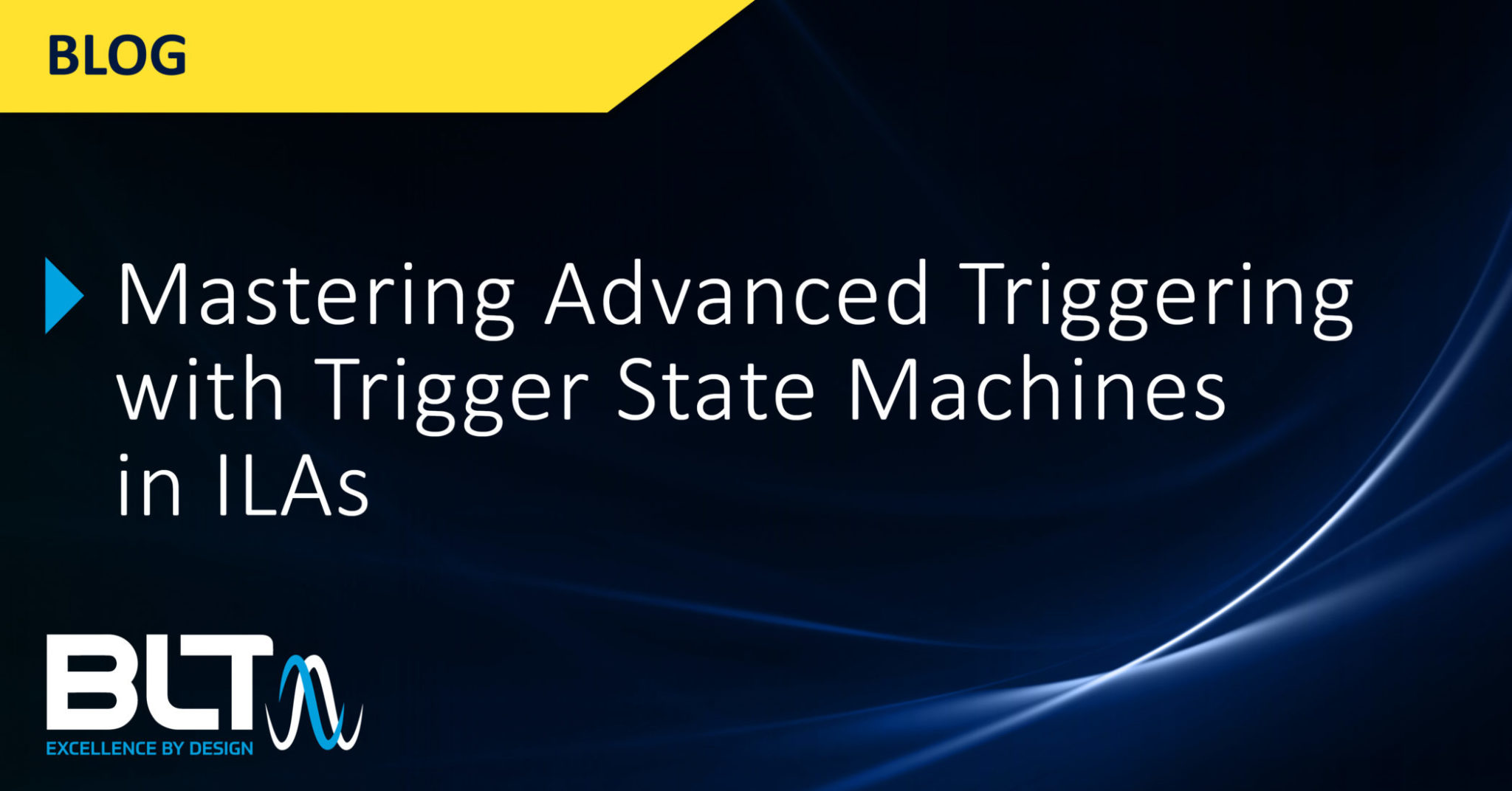 Mastering Advanced Triggering with Trigger State Machines in ILAs