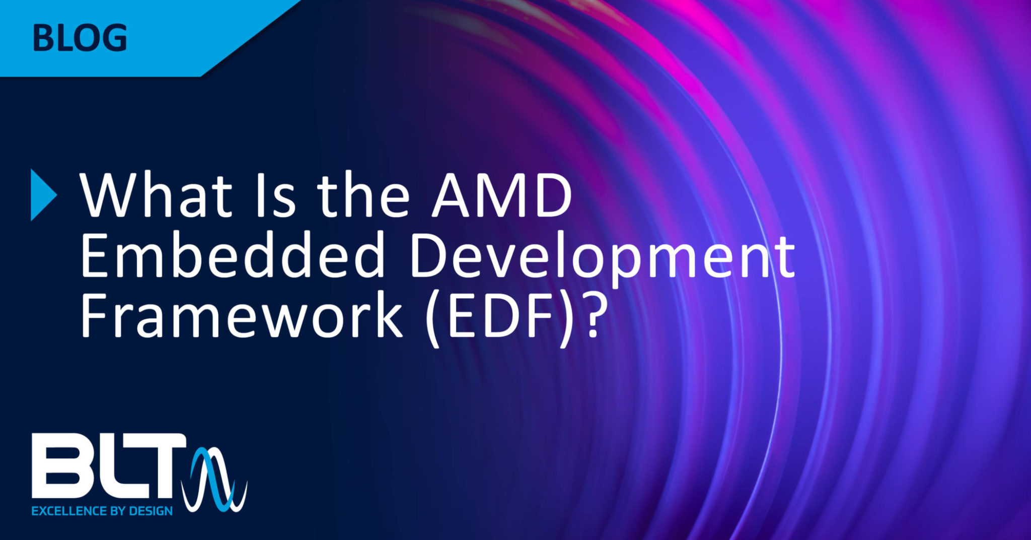 What Is the AMD Embedded Development Framework (EDF)?